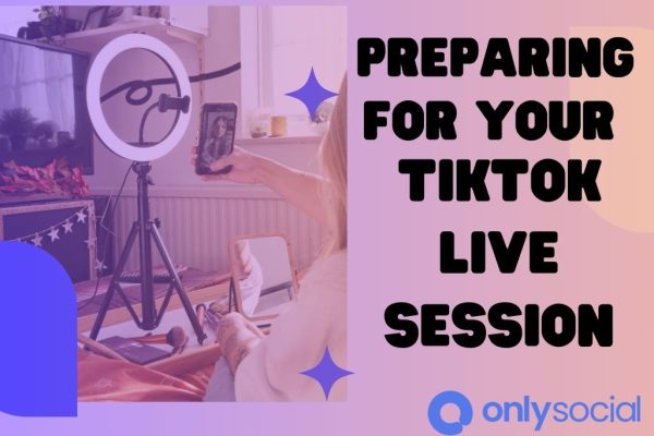 How To Go Live On TikTok: Everything You Need To Know | OnlySocial