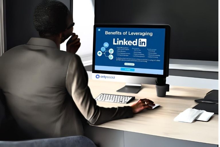 5 Key Benefits of Leveraging LinkedIn for Business Growth in 2024 - OnlySocial