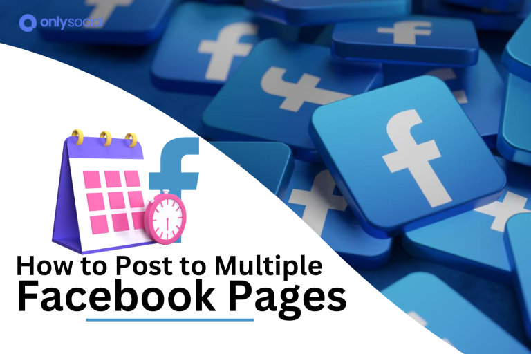 How to Post to Multiple Facebook Pages at Once (2025 Update) - OnlySocial