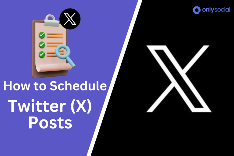How to Schedule X Posts (Formerly Twitter) – A Complete Guide - OnlySocial
