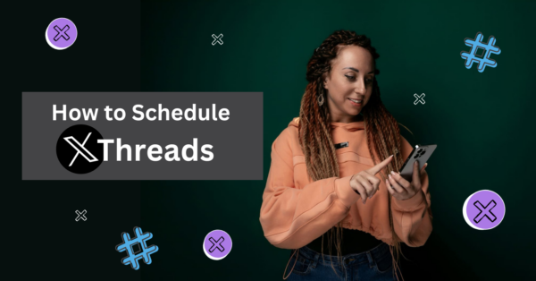 How To Schedule X Threads (Formerly Twitter) – A Complete Guide | OnlySocial