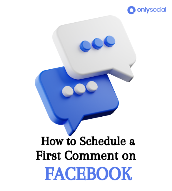 How to Schedule a First Comment on Facebook - OnlySocial