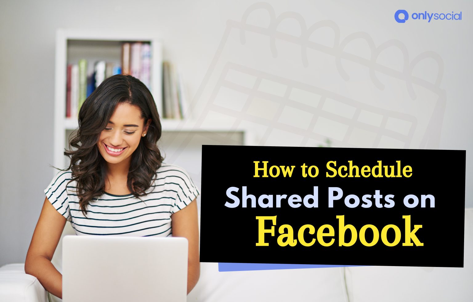 How to Schedule a Shared Post On Facebook: A Complete Guide - OnlySocial